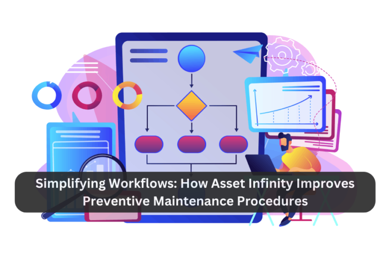 How Asset Infinity Improves Preventive Maintenance Procedures.